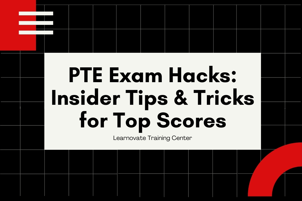 PTE Exam Hacks: Insider Tips & Tricks for Top Scores