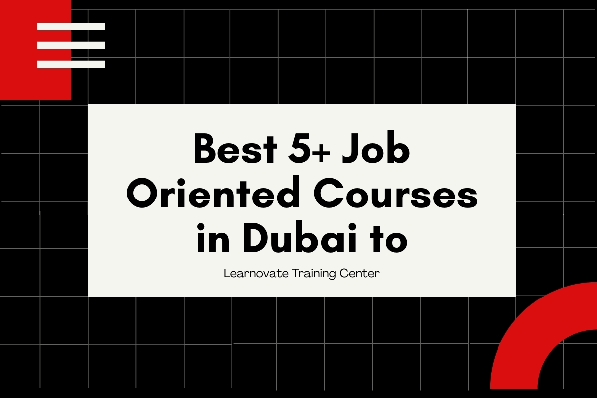 What Are the Best Job Oriented Courses in Dubai?