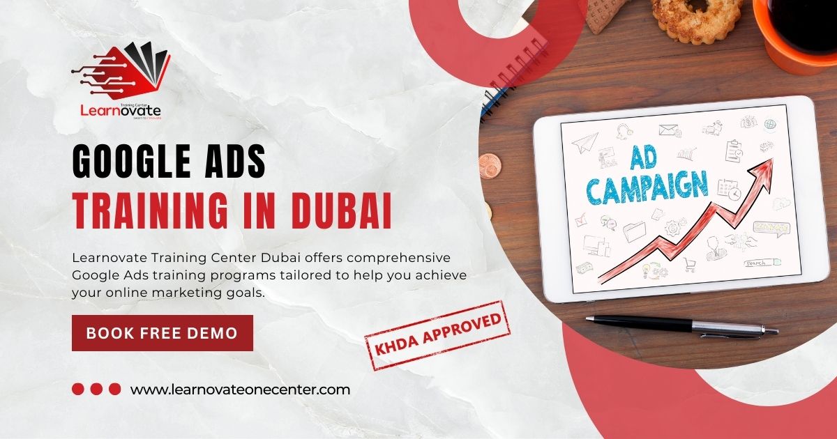 Google Ads Training in Dubai - Learnovate Training Center