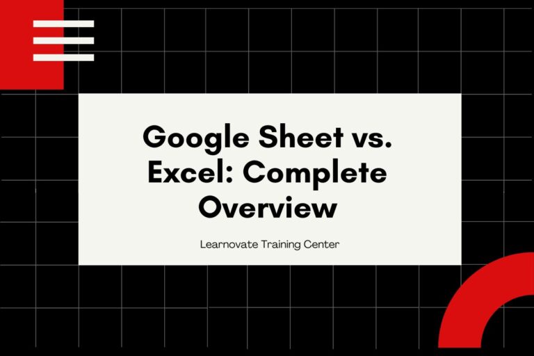 Google Sheet vs. Excel: Complete Overview