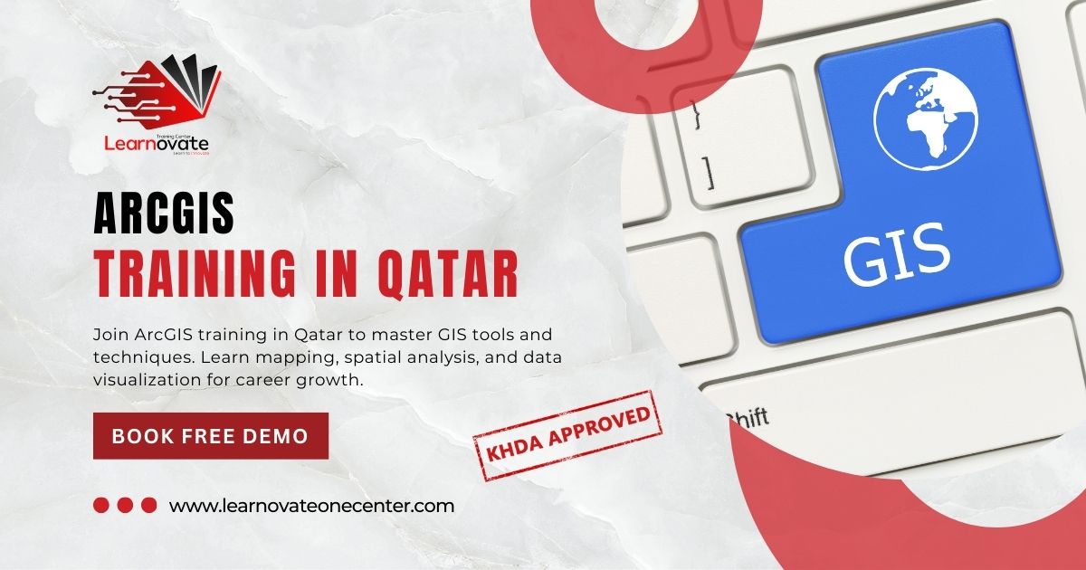 ArcGIS Training in Qatar | Advance Your GIS Career