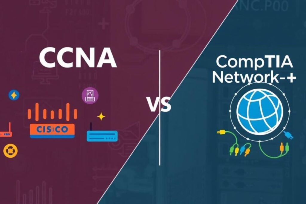CCNA vs CompTIA Network+ | Which Certification Should You Choose? CCNA vs CompTIA Network+ | Which Certification Should You Choose?