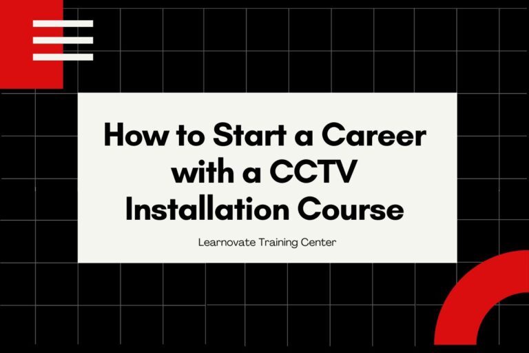 How to Start a Career with a CCTV Installation Course