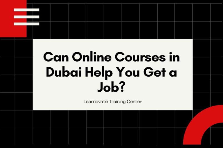 Can Online Courses in Dubai Help You Get a Job? - Learnovate Training ...