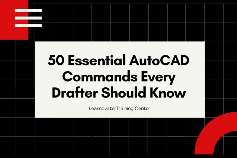 50 Essential AutoCAD Commands Every Drafter Should Know