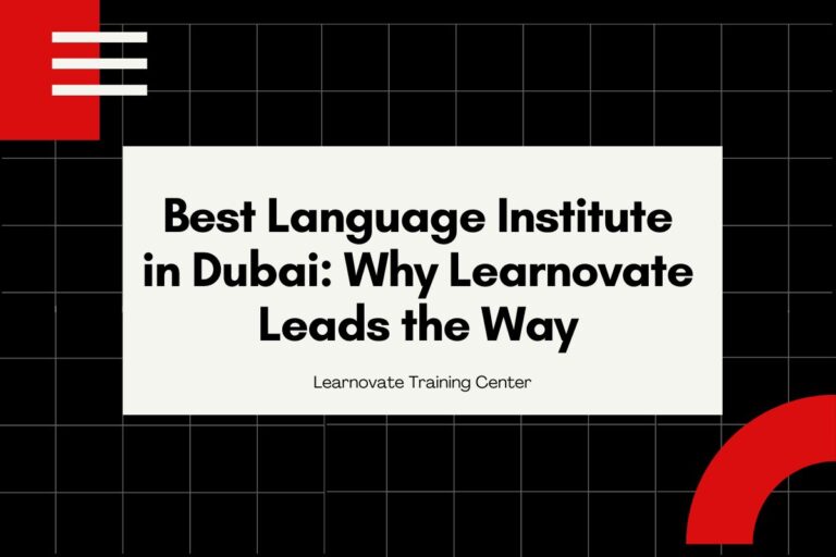 Best Language Institute in Dubai - Learnovate Training Center