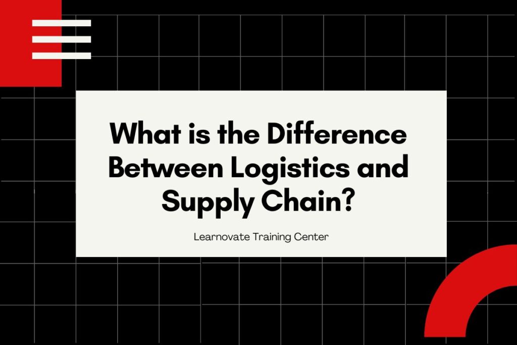 What is the Difference Between Logistics and Supply Chain?
