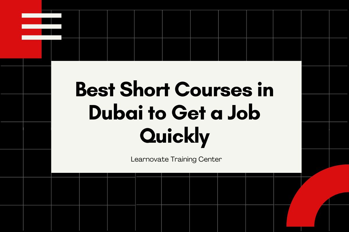 Best Short Courses in Dubai to Get a Job Quickly